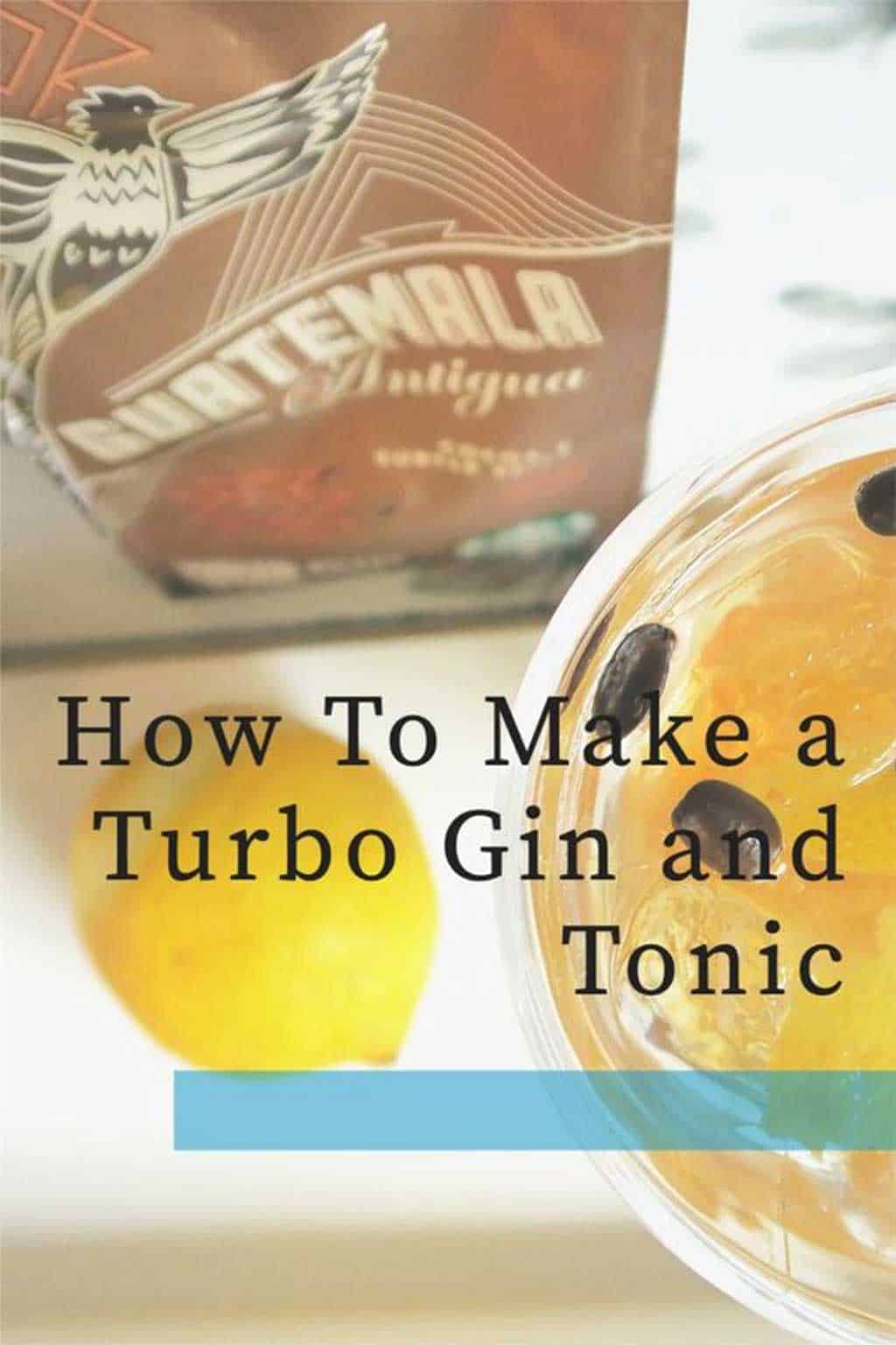 How to make a turbo gin and tonic by The Listed Home